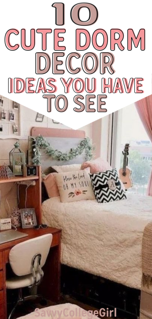 10 Cute Dorm Rooms You Will Want To Copy - SavvyCollegeGirl