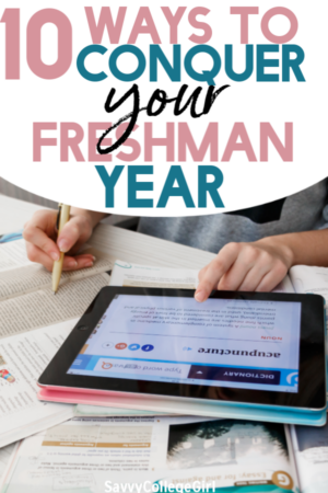 10 Ways To Conquer Your Freshman Year - SavvyCollegeGirl