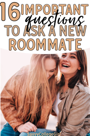 16 Important Questions To Ask A New Roommate - SavvyCollegeGirl